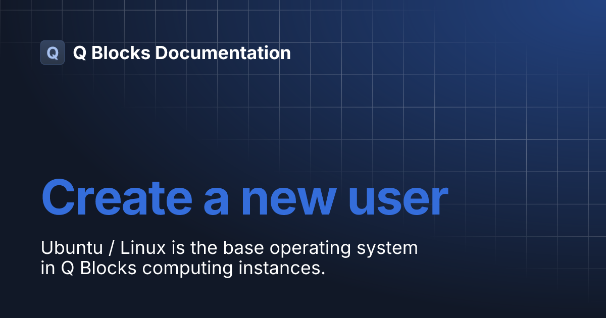 Create a new user | Q Blocks Documentation